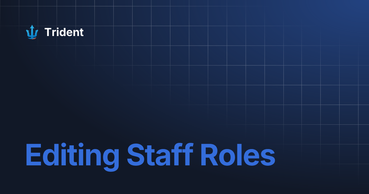 Editing Staff Roles | Trident