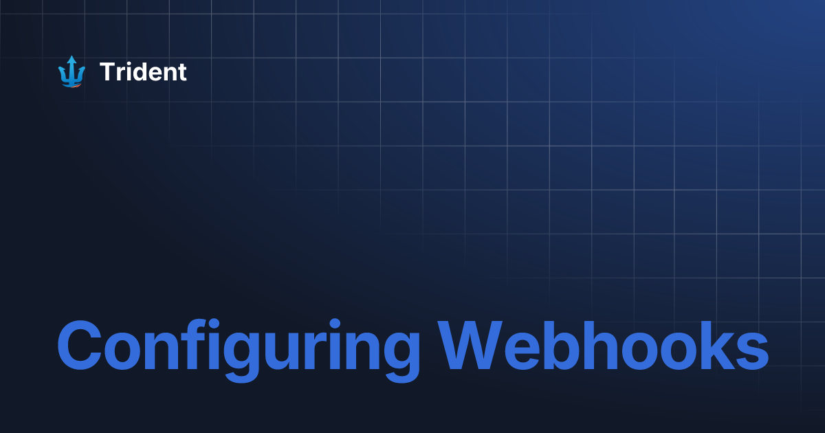 Configuring Webhooks | Trident